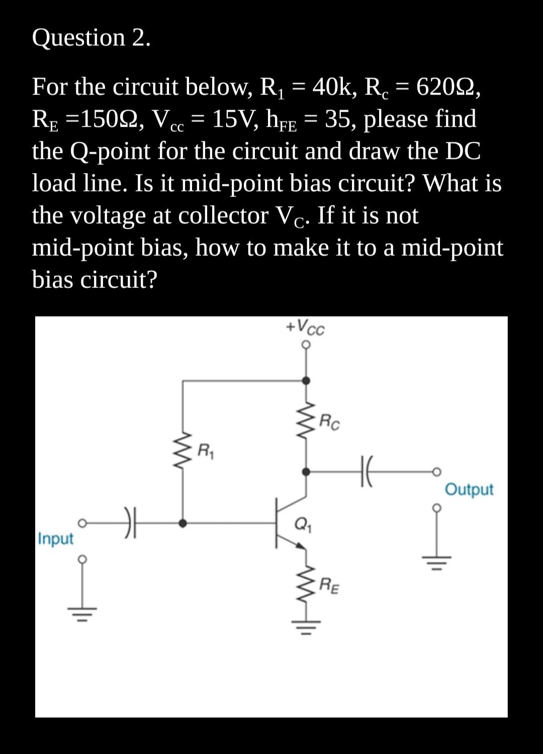 Solved Question 2. For the circuit below, R1 = 40k, Rc = | Chegg.com
