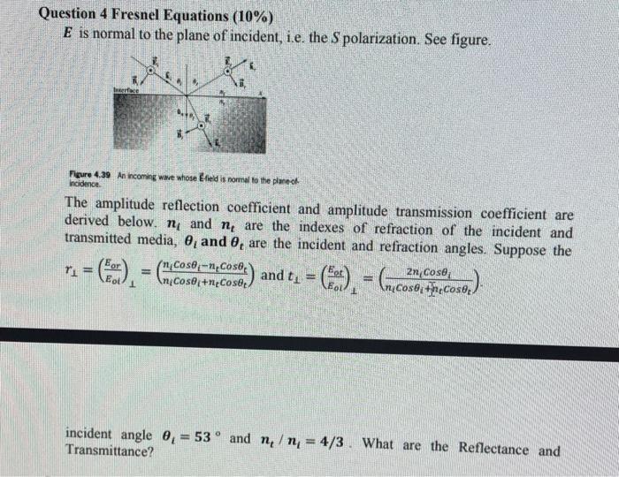 Solved Question 4 Fresnel Equations ( 10%) E is normal to | Chegg.com