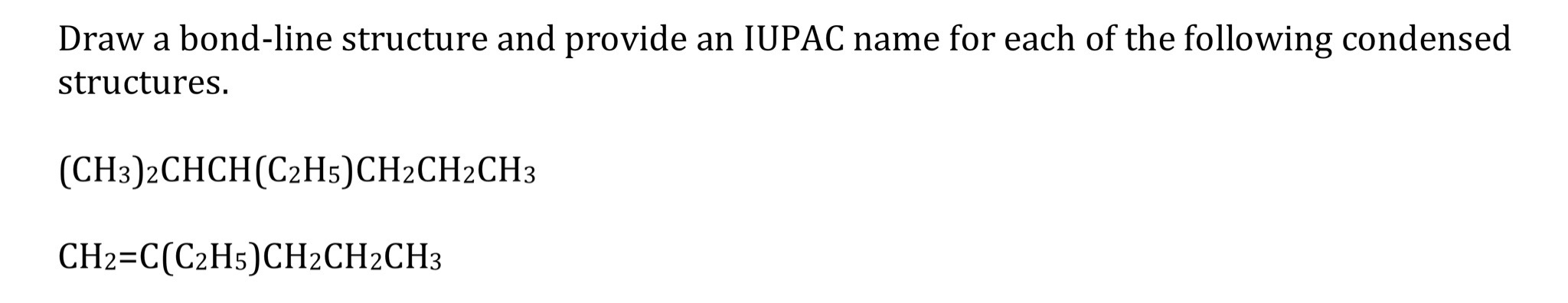 Solved Draw a bond-line structure and provide an IUPAC name | Chegg.com