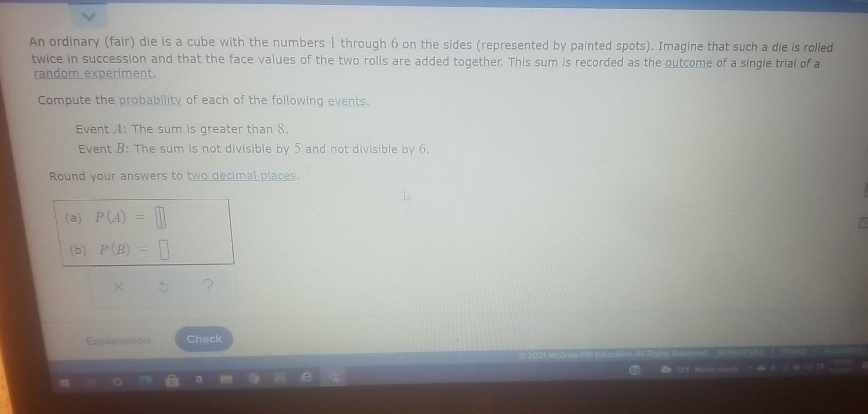 Solved An ordinary (fair) die is a cube with the numbers 1 | Chegg.com