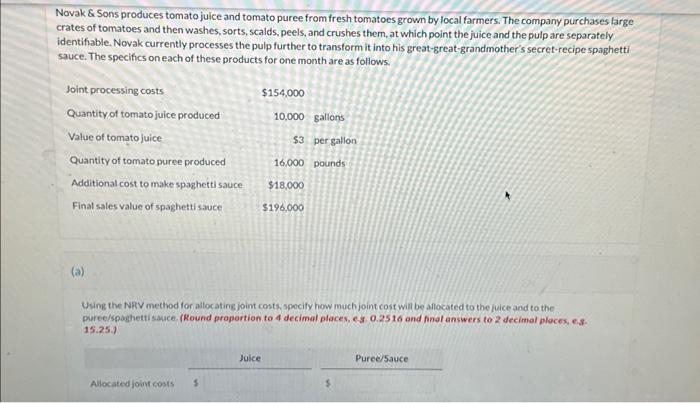 Solved Novak \& Sons produces tomato juice and tomato puree | Chegg.com