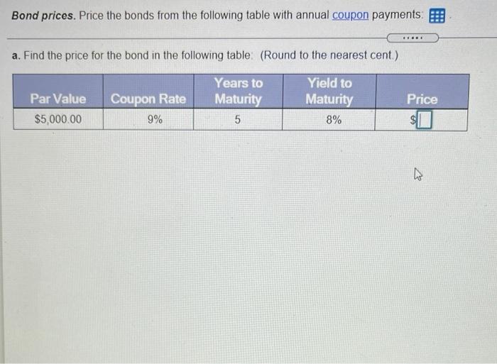 Solved Bond prices. Price the bonds from the following table | Chegg.com