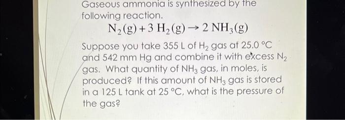 Solved Gaseous ammonia is synthesized by the following | Chegg.com