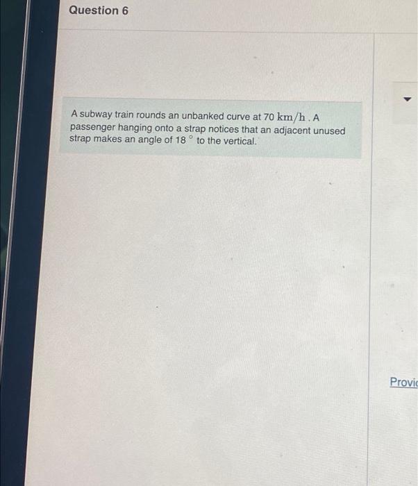 Solved A subway train rounds an unbanked curve at 70 km/h. A | Chegg.com
