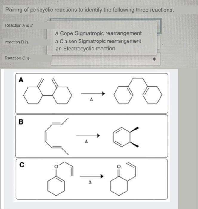 Solved Pairing of pericyclic reactions to identify the | Chegg.com