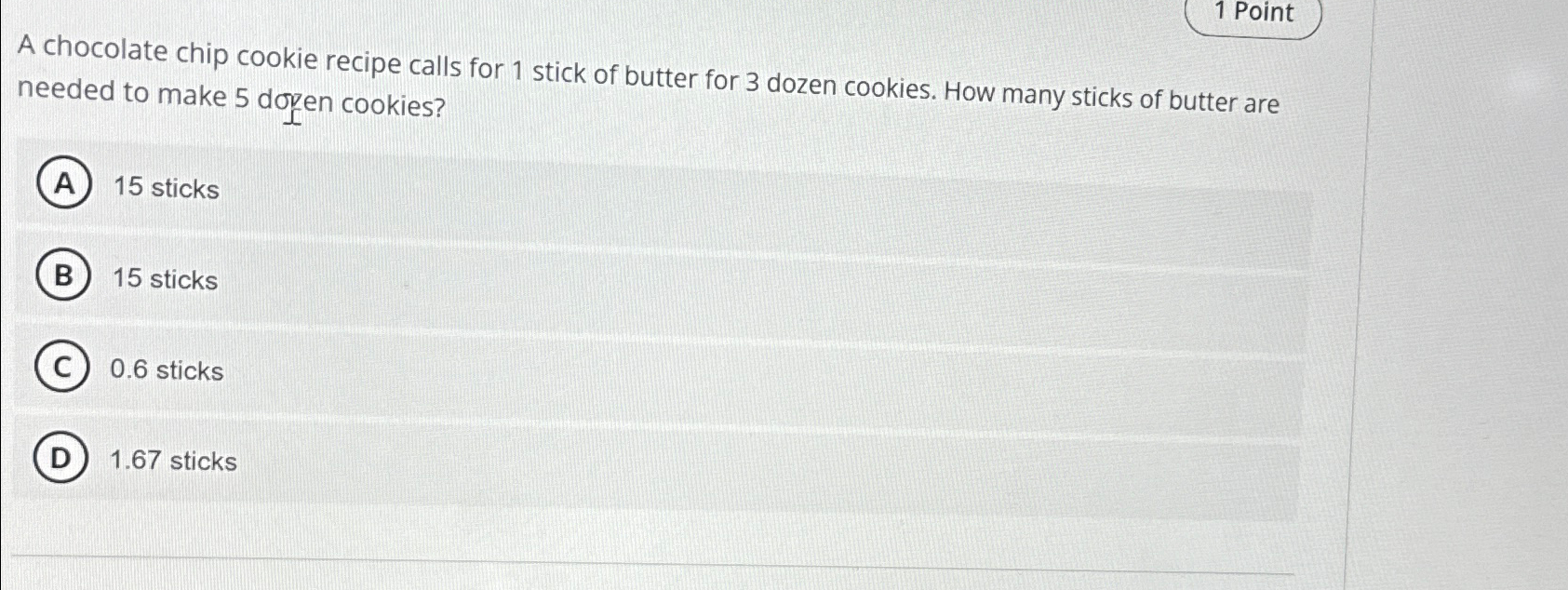 Solved 1 ﻿PointA chocolate chip cookie recipe calls for 1 | Chegg.com