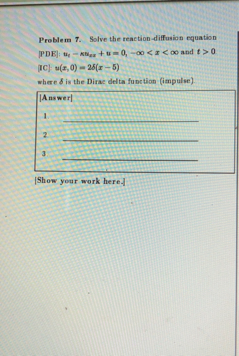 Solved Problem 7. Solve the reaction diffusion equation | Chegg.com