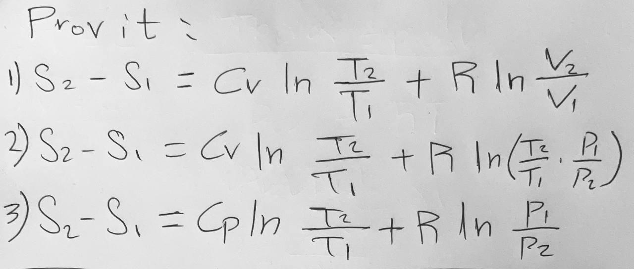 Solved Prov it: 1) S2−S1=CVlnT1T2+RlnV1V2 2) | Chegg.com