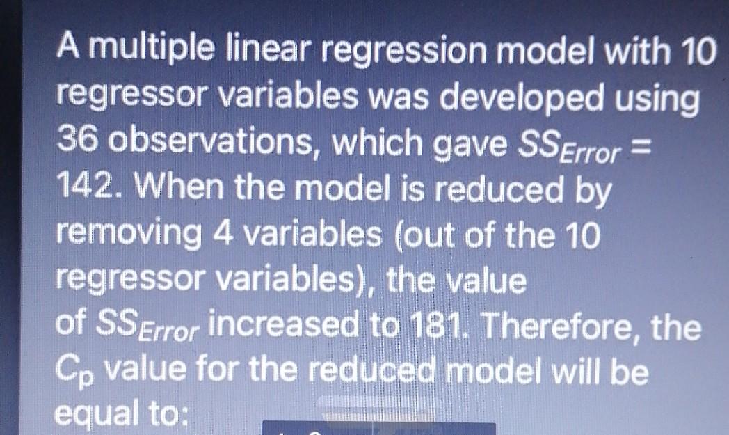Solved A multiple linear regression model with 10 regressor | Chegg.com