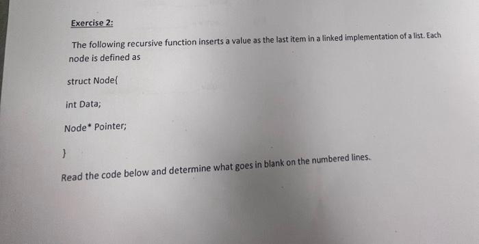 Solved Exercise 2: The following recursive function inserts | Chegg.com