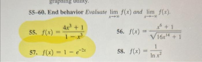 Solved 55-60. End behavior Evaluate limx→∞f(x) and | Chegg.com