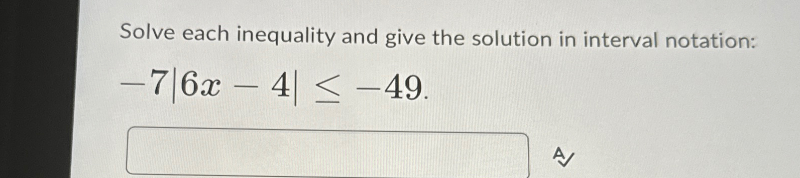Solved Solve each inequality and give the solution in | Chegg.com