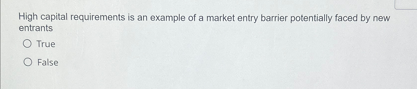 Solved High capital requirements is an example of a market | Chegg.com