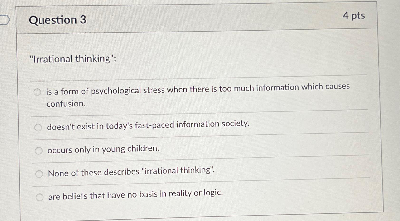 Solved Question 34 ﻿pts"Irrational thinking":is a form of | Chegg.com