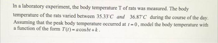 Solved In a laboratory experiment, the body temperature T of | Chegg.com