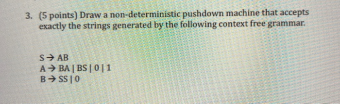 Solved 3. (5 points) Draw a non-deterministic pushdown | Chegg.com