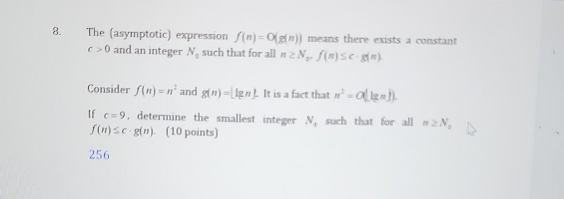 Solved The (asymptotic) expression f(n)=O(g(n)) means there | Chegg.com