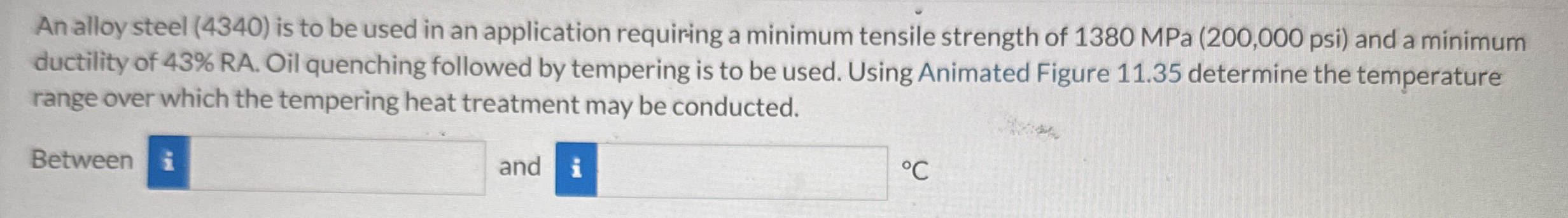 Solved by an EXPERT An alloy steel (4340) ﻿is to be used in an | Chegg.com