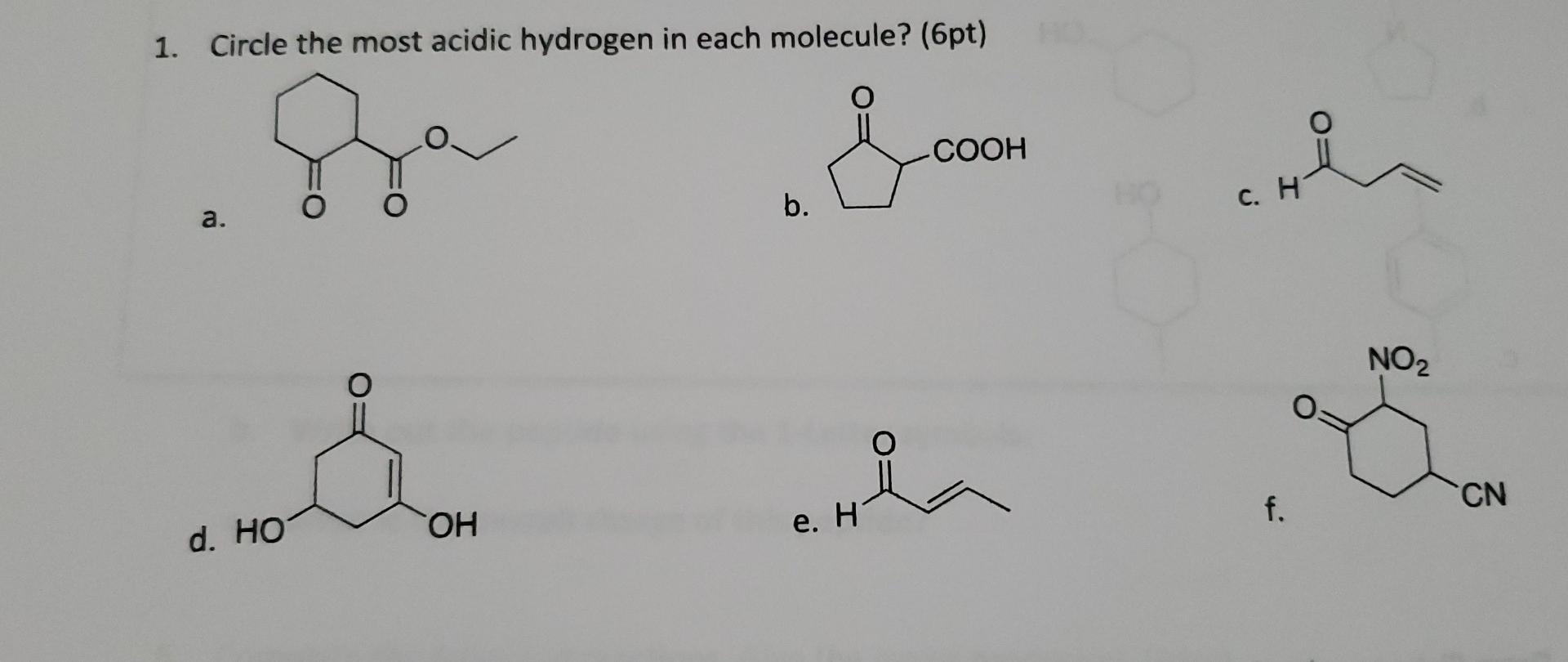 Solved 1. Circle the most acidic hydrogen in each molecule? | Chegg.com