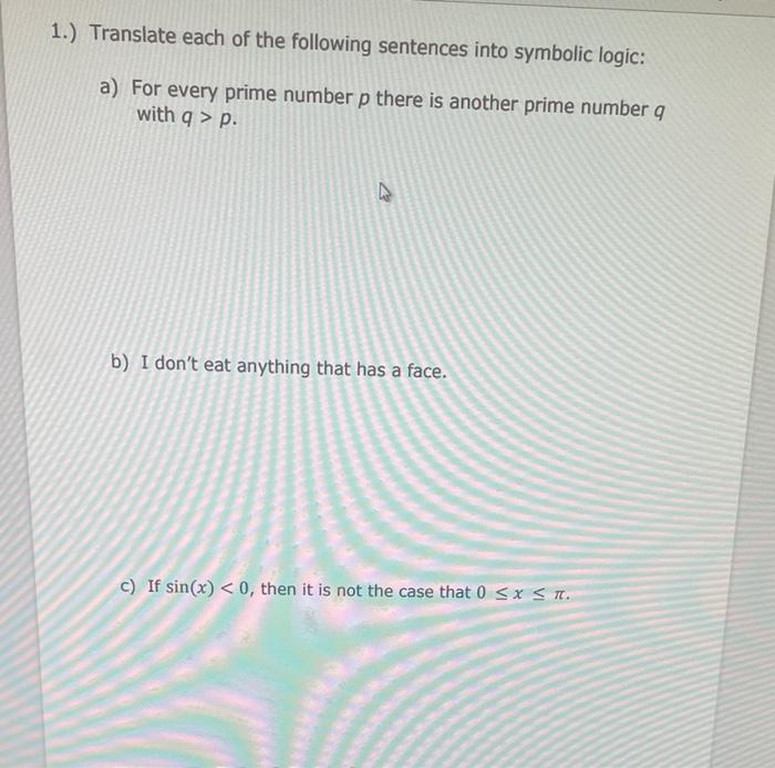 Solved 1.) Translate each of the following sentences into | Chegg.com