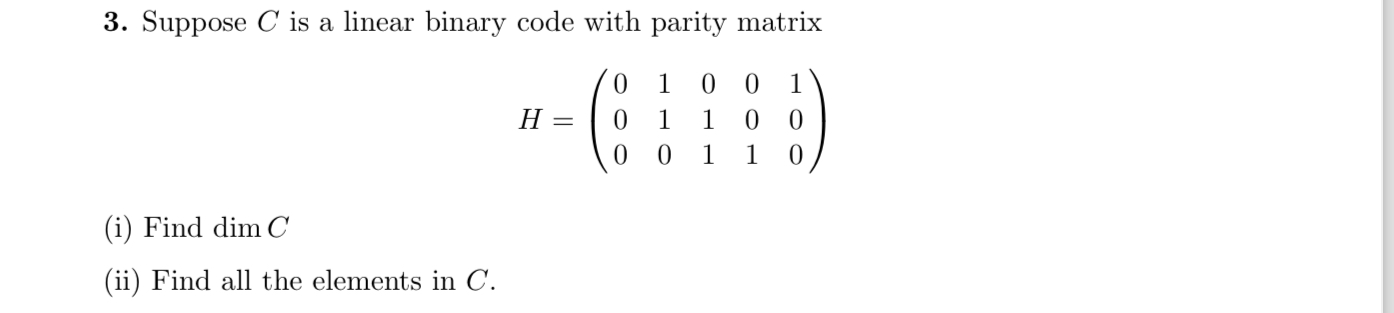 Solved Suppose C ﻿is a linear binary code with parity | Chegg.com