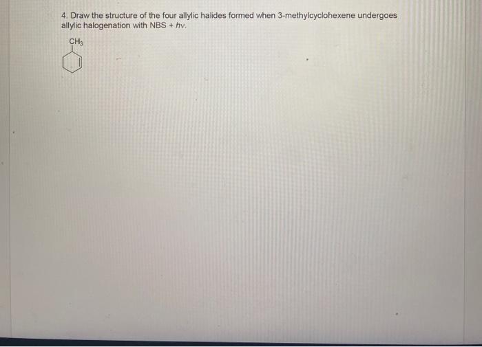 Solved Draw The Structure Of The Four Allylic Halides Formed