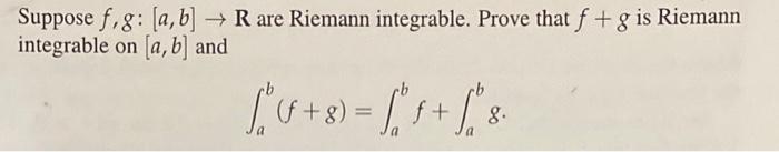 Solved Suppose f,g:[a,b]→R are Riemann integrable. Prove | Chegg.com