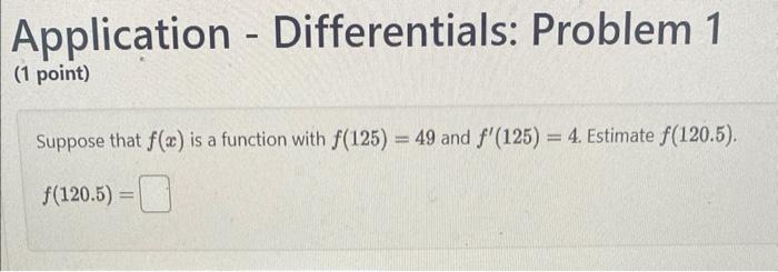 Solved Application - Differentials: Problem 1 (1 point) | Chegg.com