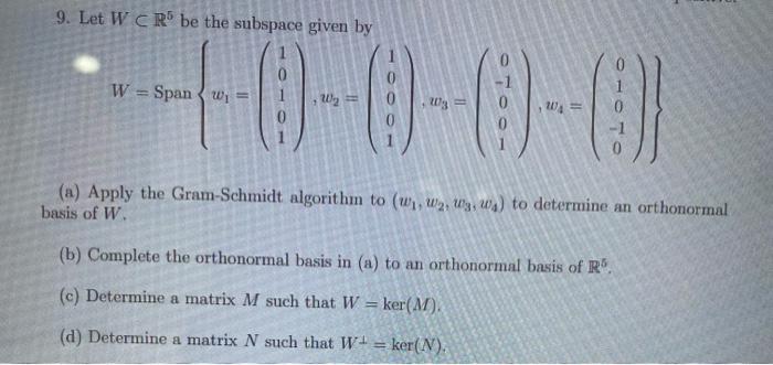 Solved 9. Let W⊂R5 be the subspace given by | Chegg.com Solved 9. Let W⊂R5 be the subspace given by | Chegg.com