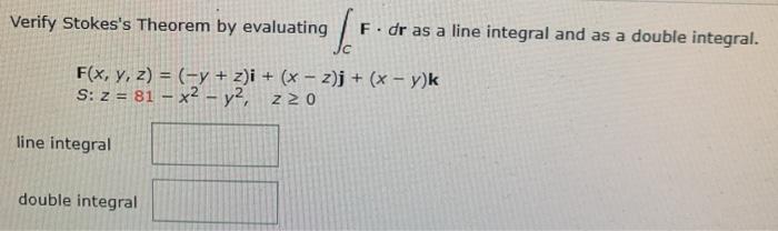 Solved Verify Stokes's Theorem by evaluating / F. dr as a | Chegg.com
