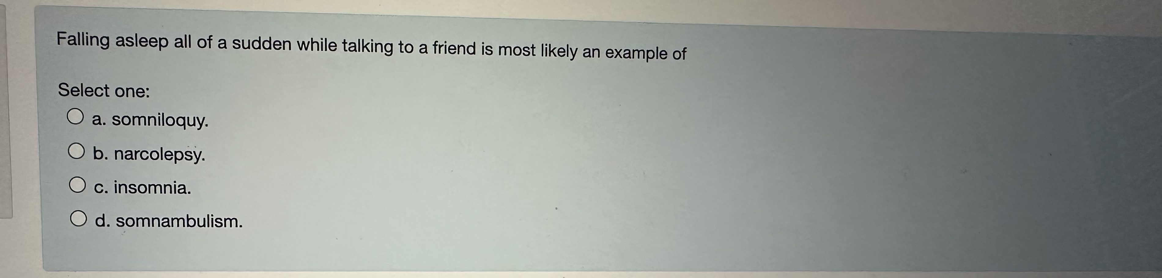 Solved Falling asleep all of a sudden while talking to a | Chegg.com