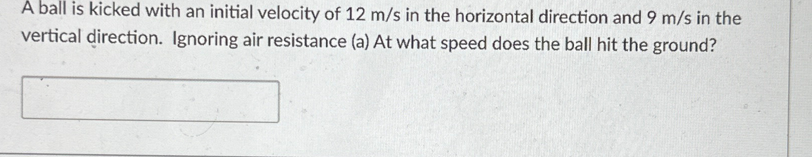 Solved A ball is kicked with an initial velocity of 12ms ﻿in | Chegg.com