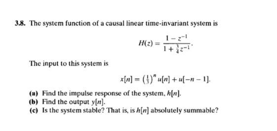 Solved 3.8. The system function of a causal linear | Chegg.com