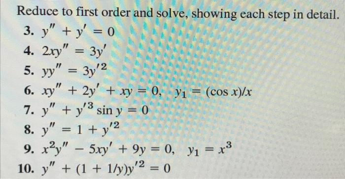 Solved Reduce to first order and solve, showing each step in | Chegg.com