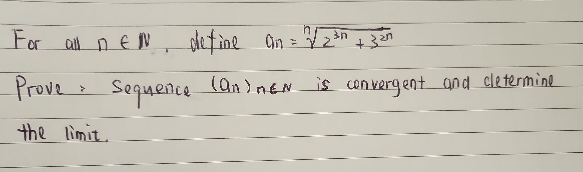 Solved For all n∈N, define an=n23n+32n Prove : Sequence | Chegg.com