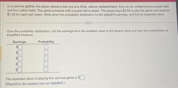 Solved In a carnival game, the player selects a ball one at | Chegg.com
