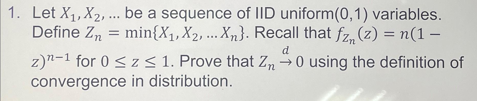 Solved Let x1,x2,dots be a sequence of IID uniform (0,1) | Chegg.com
