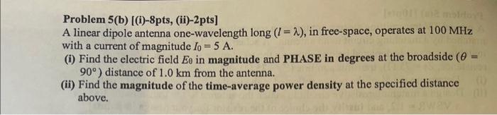 Solved Problem 5(b) [(i)-8pts, (ii)-2pts] A linear dipole | Chegg.com