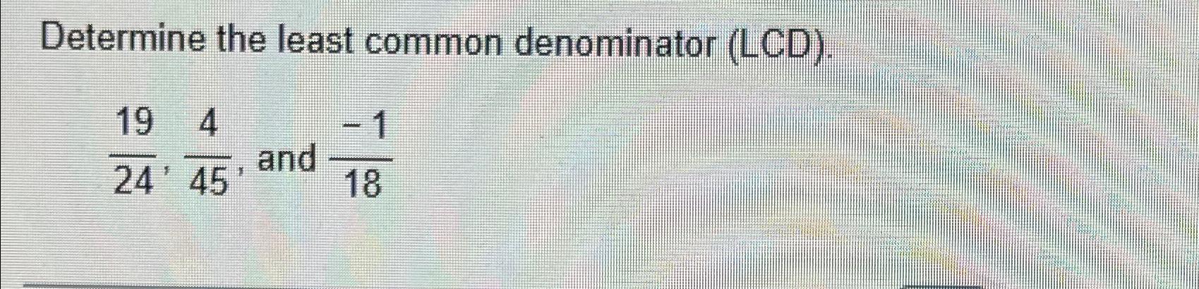 Solved Determine the least common denominator | Chegg.com