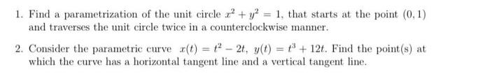 Solved 1. Find a parametrization of the unit circle x2+y2=1, | Chegg.com