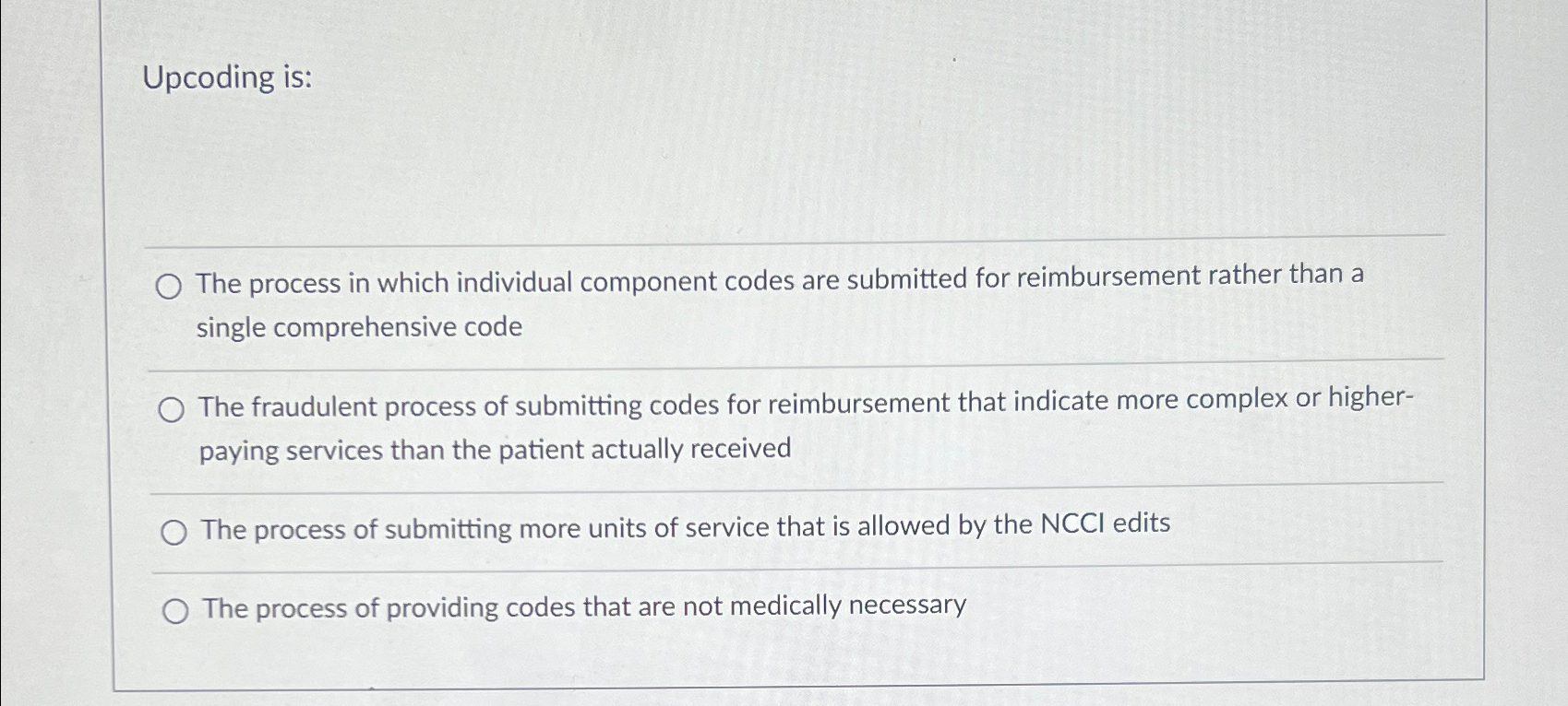 Solved Upcoding is:The process in which individual component | Chegg.com