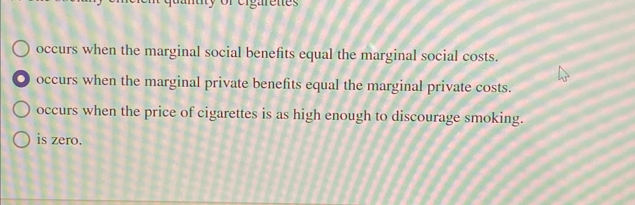 Solved occurs when the marginal social benefits equal the | Chegg.com
