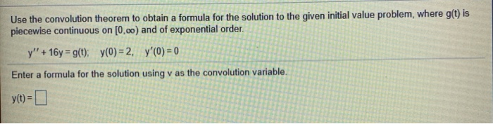 Solved Use the convolution theorem to obtain a formula for | Chegg.com