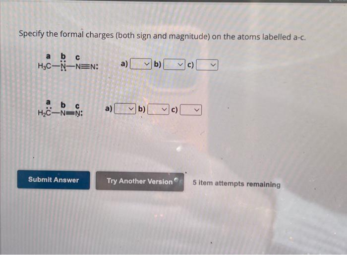 Solved specify the formal charges both sign and magnitude on | Chegg.com