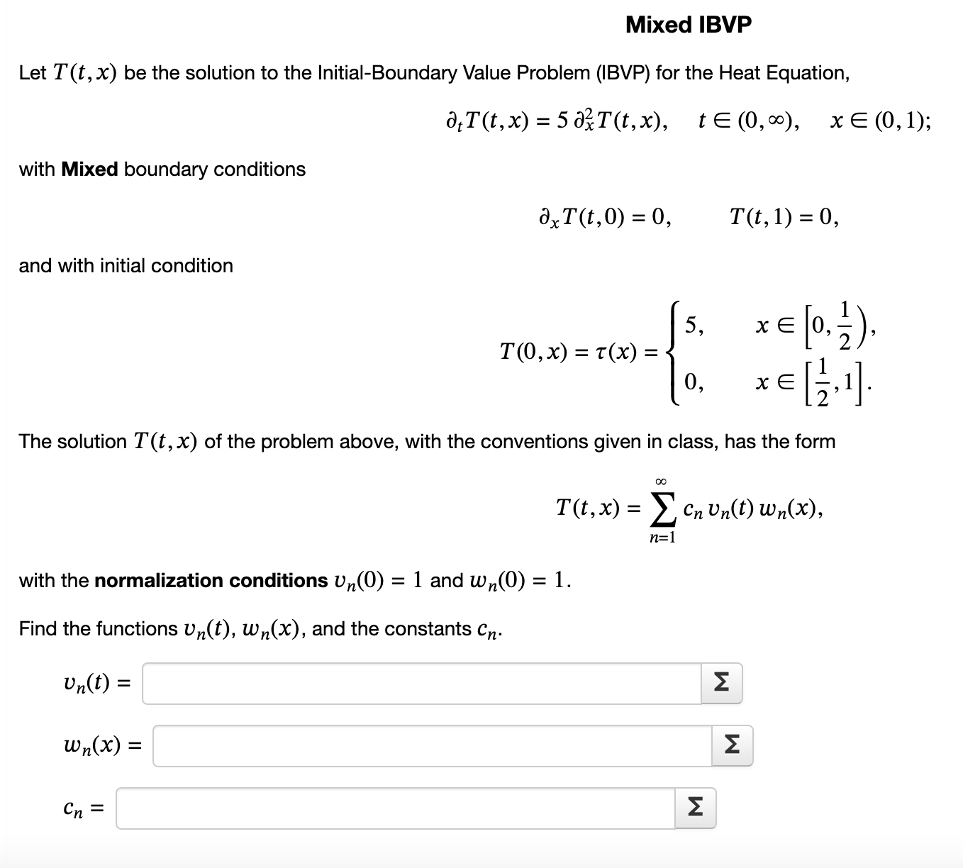 Solved Mixed IBVPLet T(t,x) be ﻿the solution to ﻿the | Chegg.com