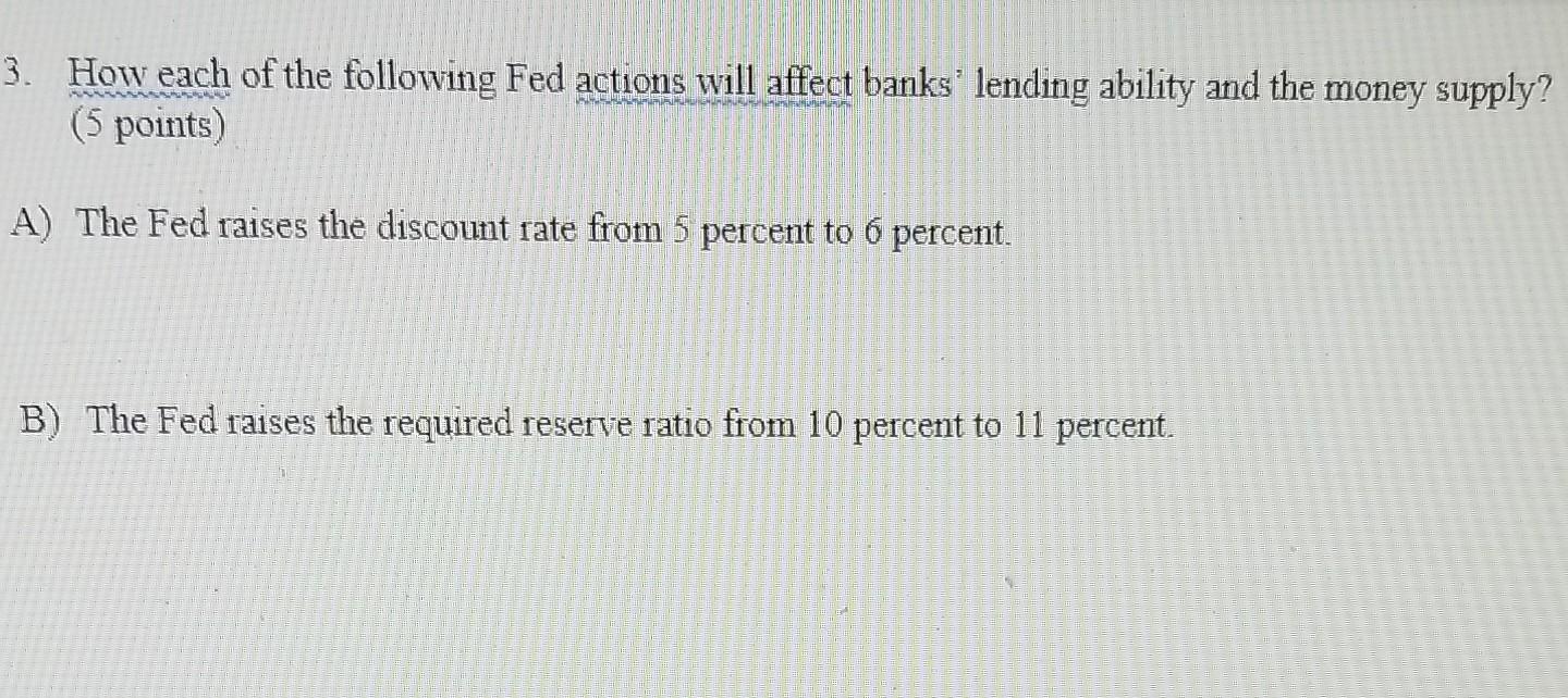 Solved 3. How each of the following Fed actions will affect | Chegg.com
