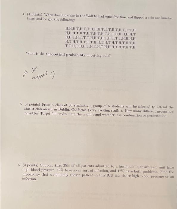 Solved 4. (4 points) When Jon Snow was in the Wall he had | Chegg.com