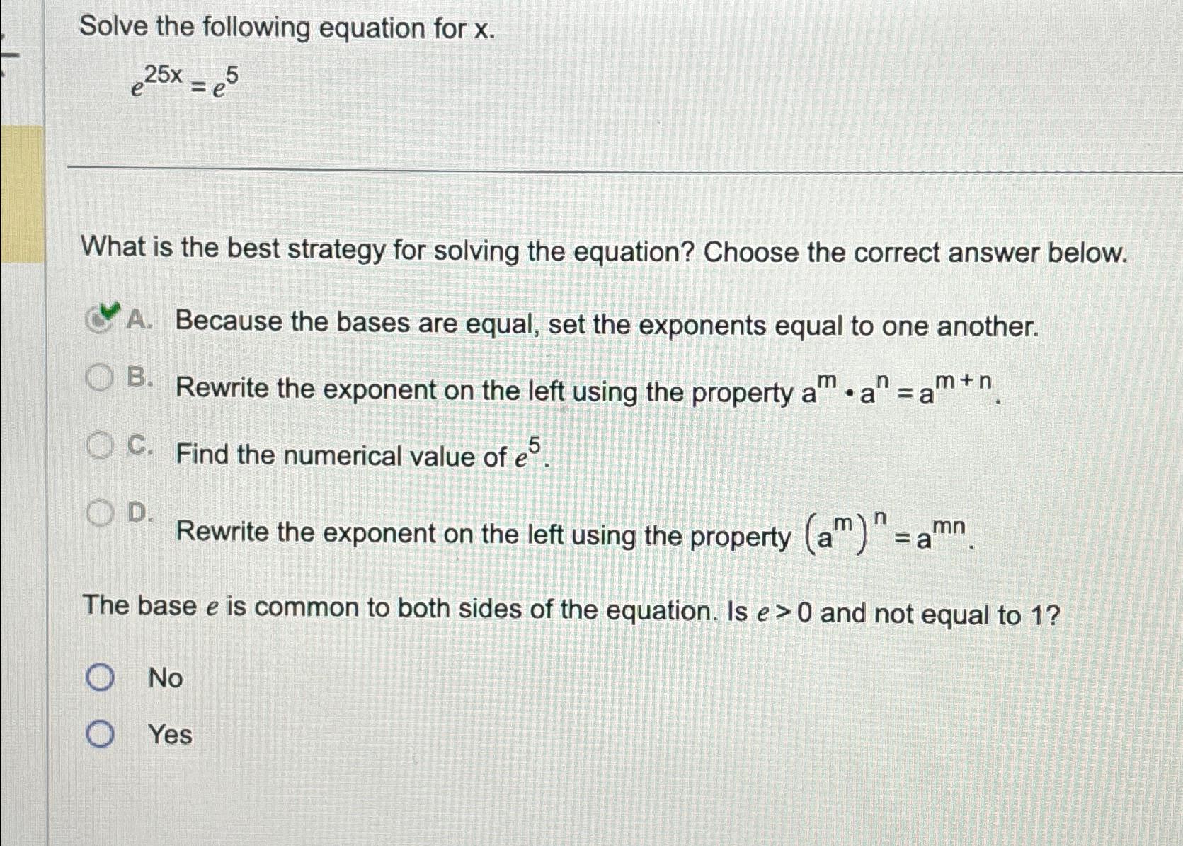 Solved Solve the following equation for x.e25x=e5What is the | Chegg.com