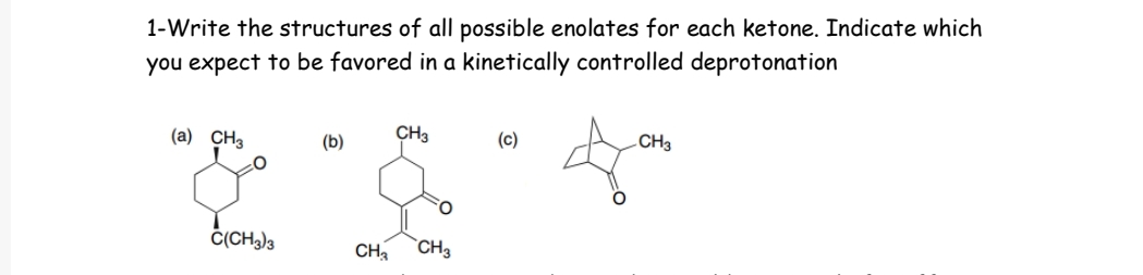 Solved 1/a/b drow the structures of all possible enolates | Chegg.com