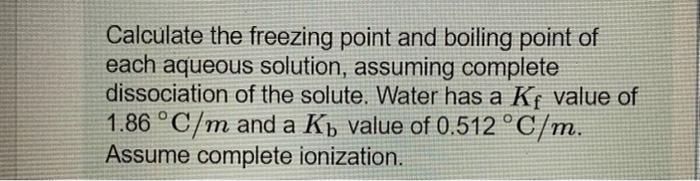 Solved Calculate the freezing point and boiling point of | Chegg.com